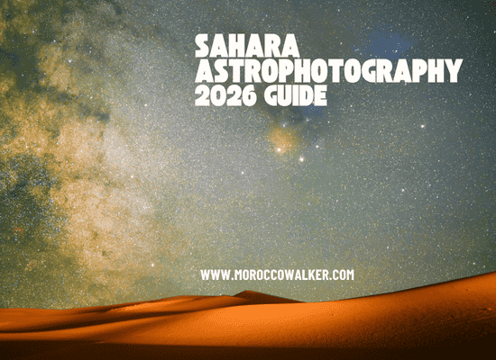 Sahara Astrophotography The Invisible 2026 Guide to the Maïder Plateau
